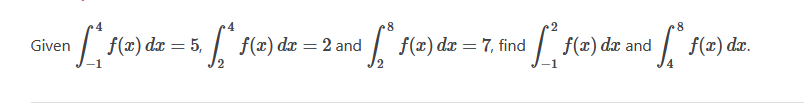 Solved Given ∫−14f(x)dx=5,∫24f(x)dx=2 and ∫28f(x)dx=7, find | Chegg.com