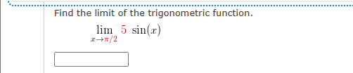 Solved Find the limit of the trigonometric | Chegg.com