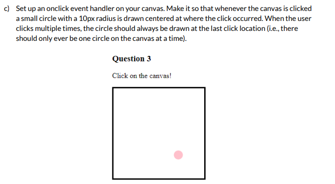 Solved c) Set up an onclick event handler on your canvas. | Chegg.com
