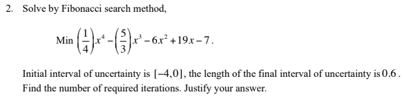 Solved 2. Solve by Fibonacci search method, | Chegg.com