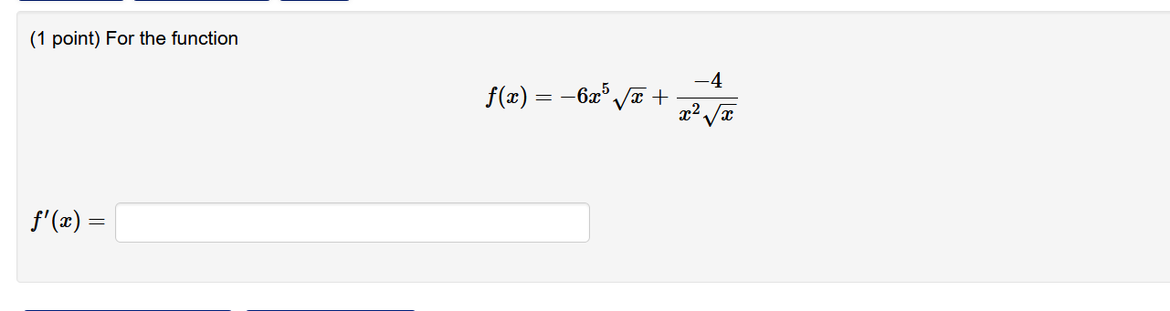 Solved (1 point) For the function f(x)=−6x5x+x2x−4 f′(x)= | Chegg.com