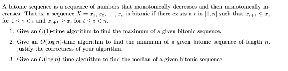 Solved A bitonic sequence is a sequence of numbers that | Chegg.com