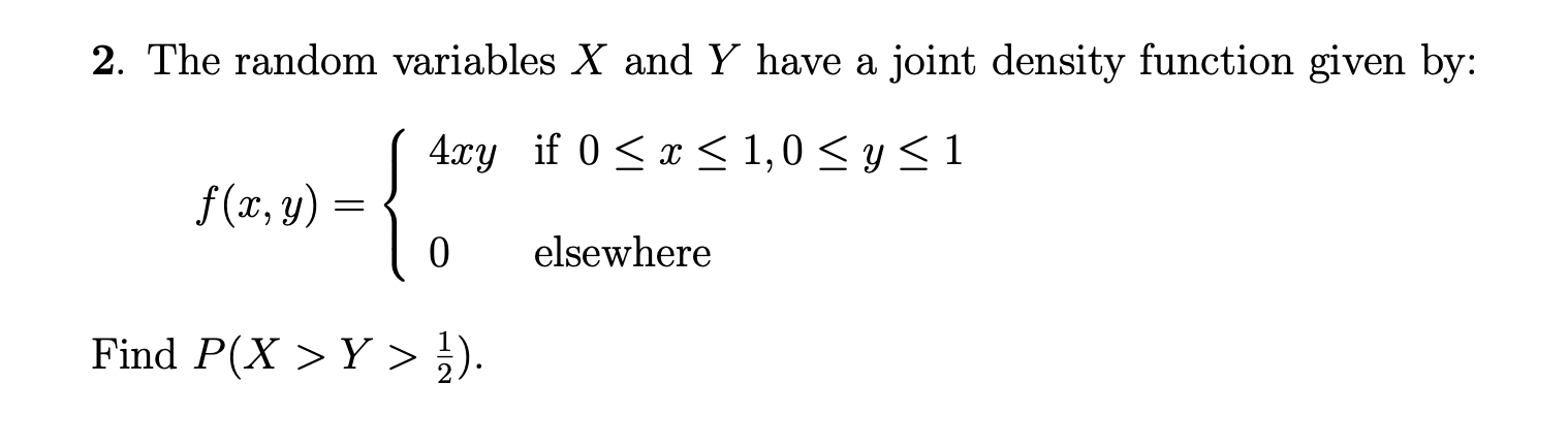 Solved The random variables X and Y have a joint density | Chegg.com