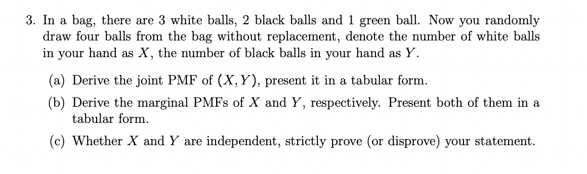 Solved 3. In a bag, there are 3 white balls, 2 black balls | Chegg.com