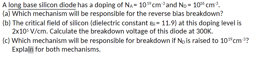 Solved A long base silicon diode has a doping of NA=1019 | Chegg.com