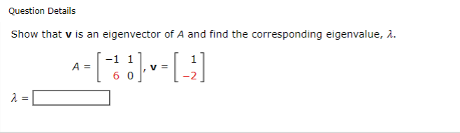 Solved Show that v is an eigenvector of A and find the | Chegg.com