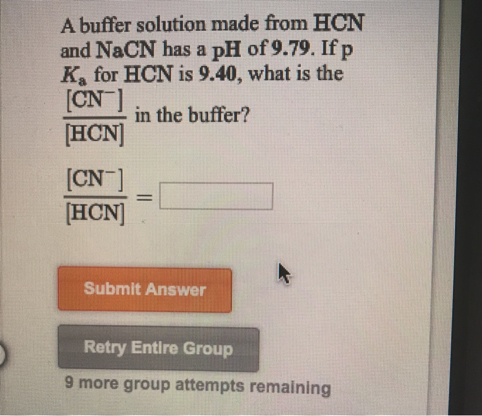Solved A buffer solution made from HCN and NaCN has a pH of | Chegg.com