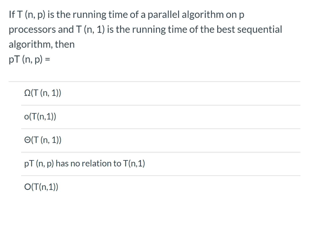 Solved If T (n,p) is the running time of a parallel | Chegg.com