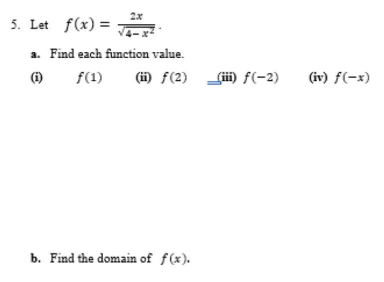 Solved 5. Let f(x) = = a. Find each function value. f(1) (i) | Chegg.com