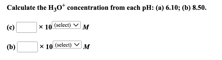 Solved Calculate the H3O+concentration from each pH: (a) | Chegg.com
