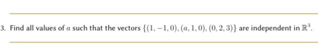 Solved Find all values of a such that the vectors | Chegg.com