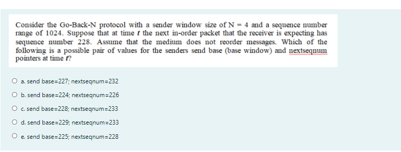 Solved Consider the Go-Back-N protocol with a sender window | Chegg.com