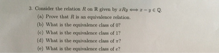 Solved Consider the relation R on R given by xRy x - y | Chegg.com
