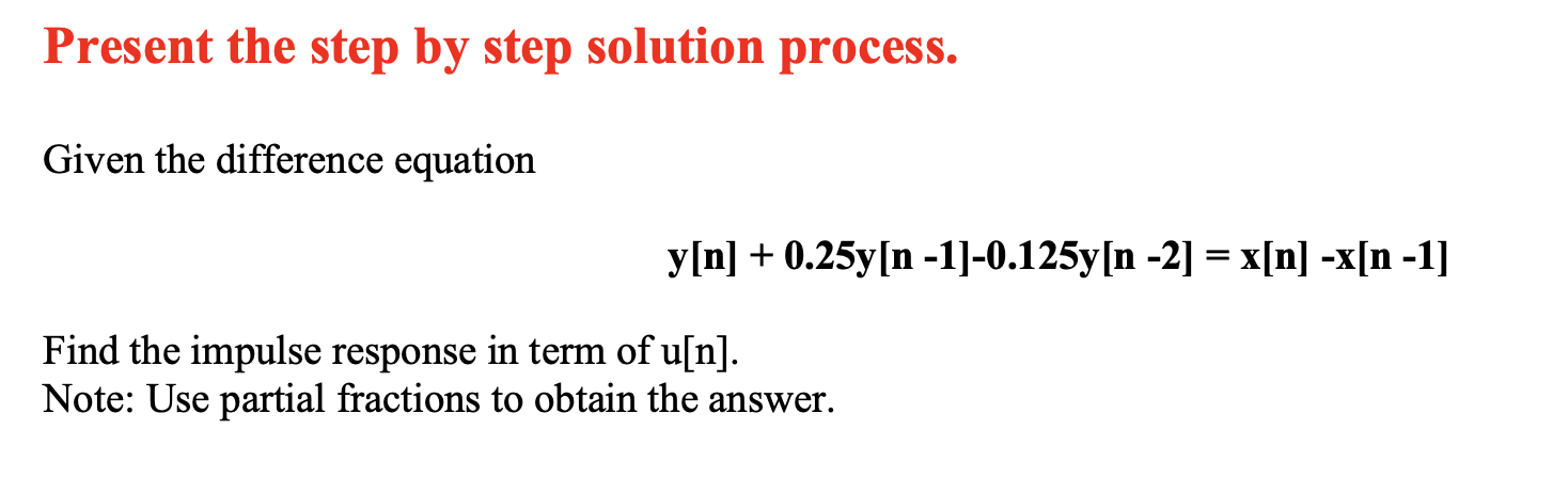 Solved Present the step by step solution process. Given the | Chegg.com