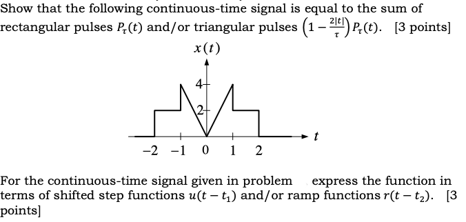 Solved Show that the following continuous-time signal is | Chegg.com