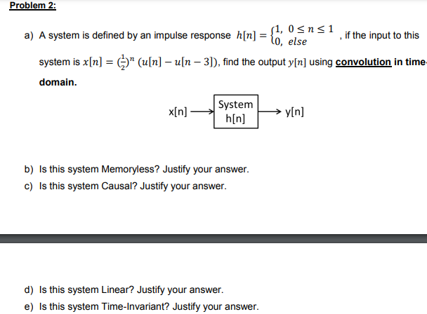 Solved Problem 2: a) A system is defined by an impulse | Chegg.com