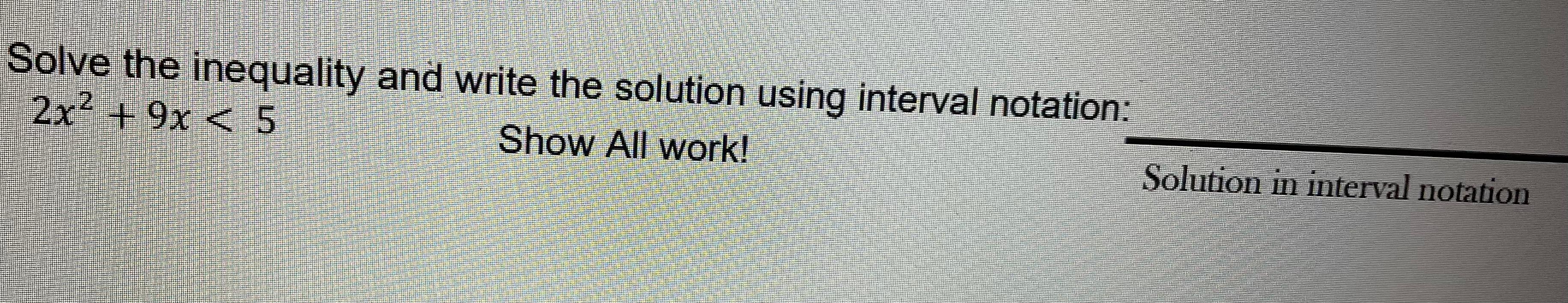 Solved Solve the inequality and write the solution using | Chegg.com