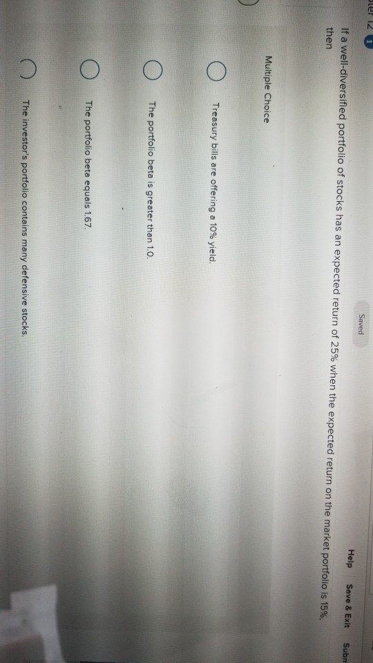 Solved Saved Help Save & Exit Subm If a well-diversified | Chegg.com