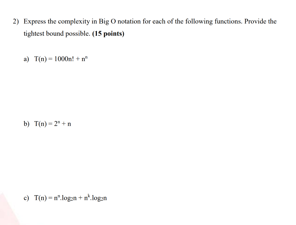 Solved 2) Express the complexity in Big O notation for each | Chegg.com