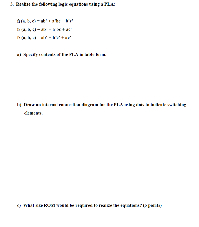 Solved 3. Realize the following logic equations using a PLA: | Chegg.com