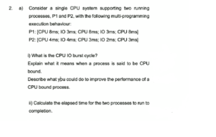 2 a) Consider a single CPU system supporting two | Chegg.com