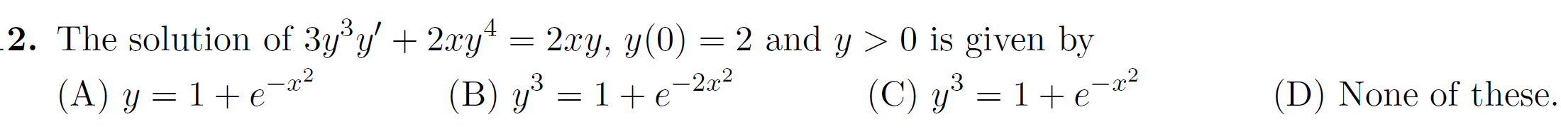 Solved The solution of 3y3y'+2xy4=2xy,y(0)=2 ﻿and y>0 ﻿is | Chegg.com