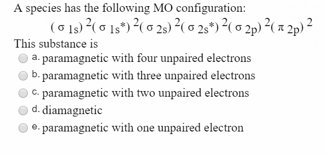 Solved A species has the following MO configuration: ( σ 1s) | Chegg.com
