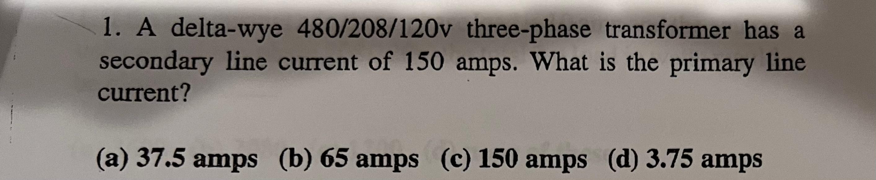 Solved 1. A delta-wye 480/208/120v three-phase transformer | Chegg.com