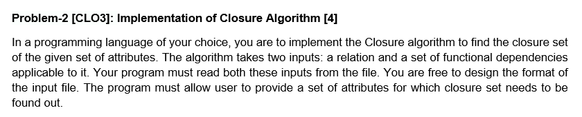 Solved Problem-2 [CLO3]: Implementation of Closure Algorithm | Chegg.com