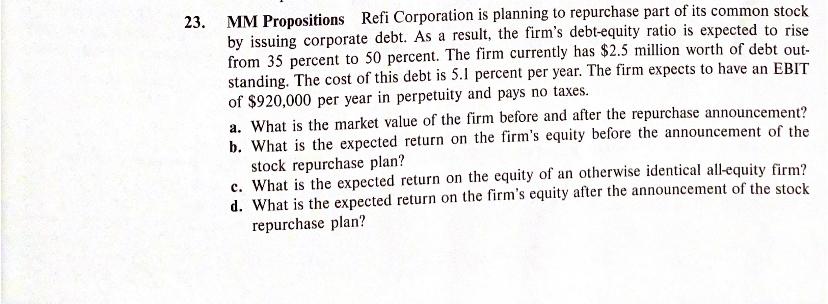 Solved 3. MM Propositions Refi Corporation is planning to | Chegg.com