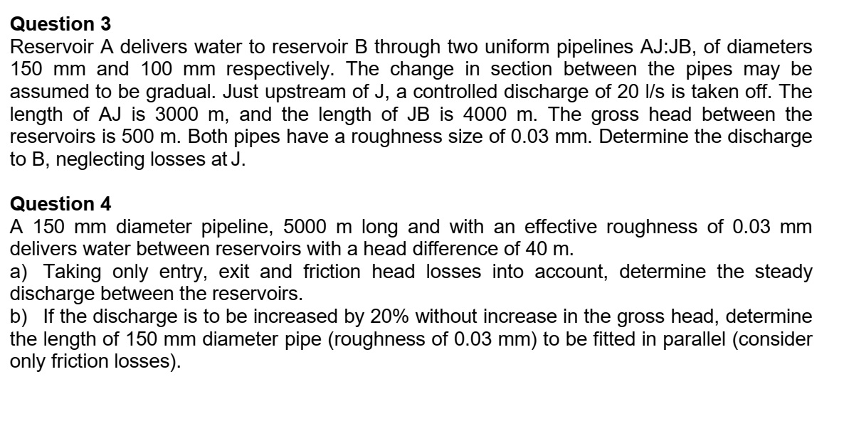 Solved Question 3 Reservoir A delivers water to reservoir B | Chegg.com