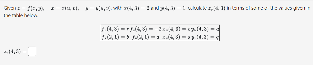 Solved Given z=f(x,y),x=x(u,v),y=y(u,v), with x(4,3)=2 and | Chegg.com