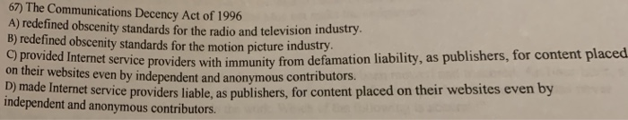 67) The Communications Decency Act of 1996 A) | Chegg.com