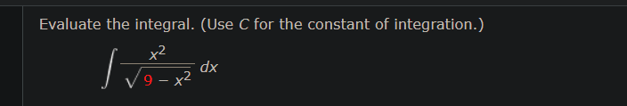 Solved Evaluate the integral. (Use C for the constant of | Chegg.com