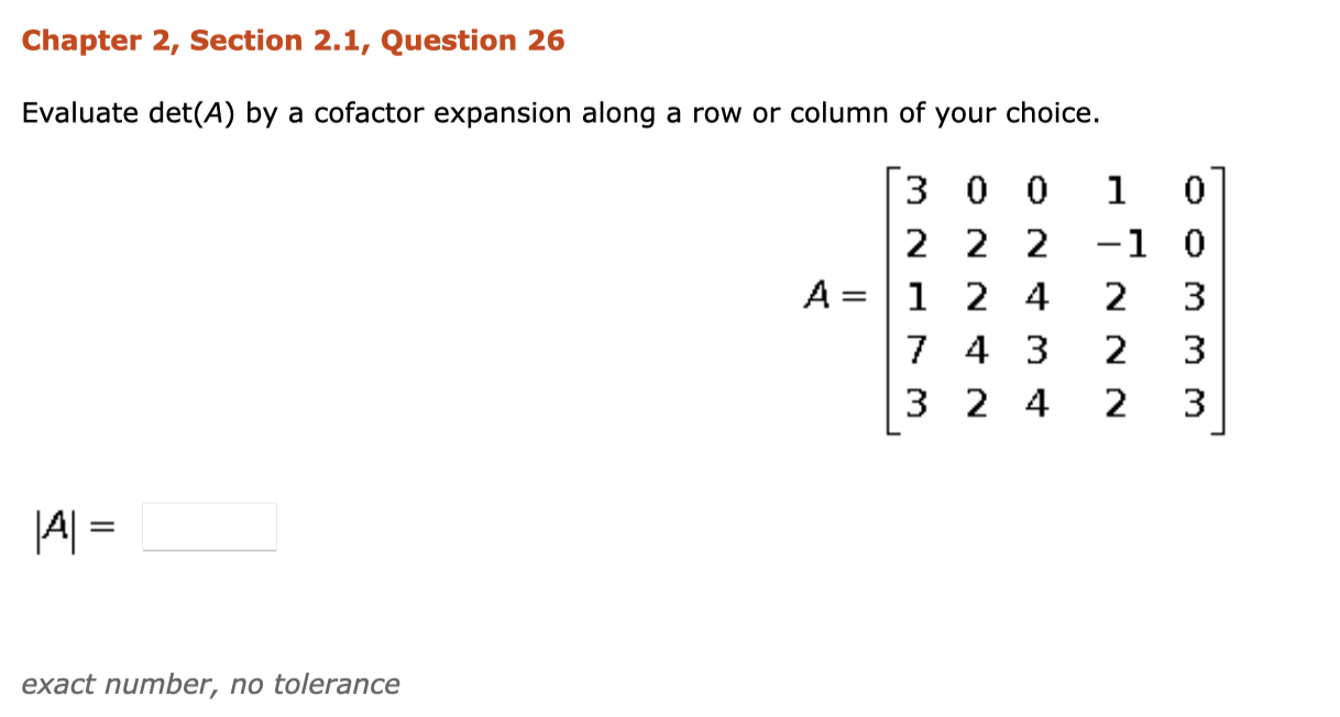 Solved Chapter 2, Section 2.1, Question 26 Evaluate det(A) | Chegg.com