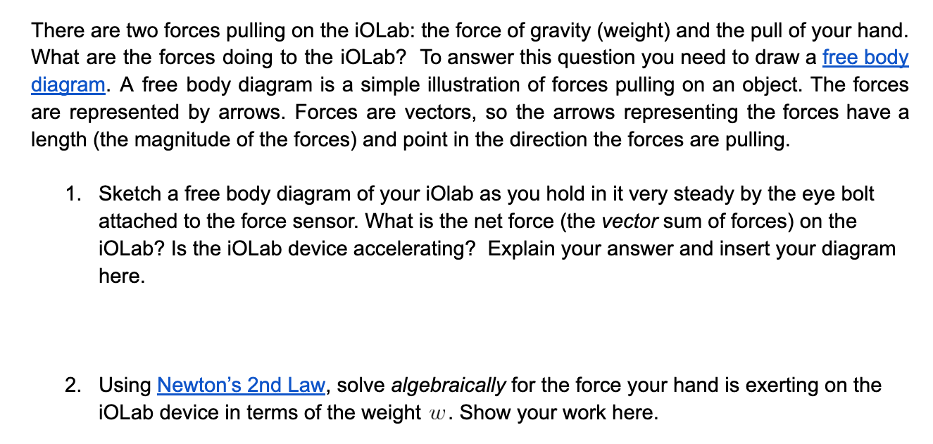Solved There are two forces pulling on the iOLab: the force | Chegg.com
