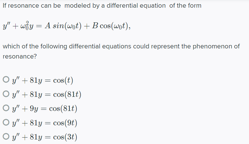 Solved If resonance can be modeled by a differential | Chegg.com