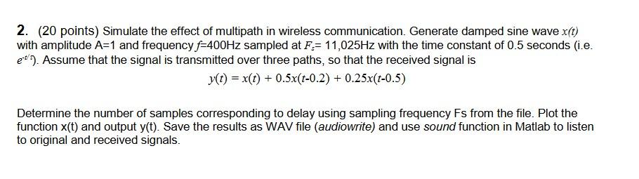 Solved 2. (20 points) Simulate the effect of multipath in | Chegg.com