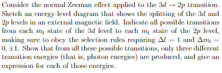 Solved Consider the normal Zeeman effect applied to the | Chegg.com
