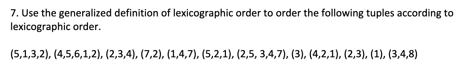 Solved 7. Use the generalized definition of lexicographic | Chegg.com