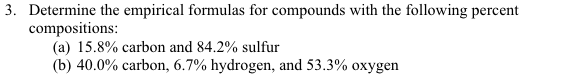 Solved 3. Determine the empirical formulas for compounds | Chegg.com