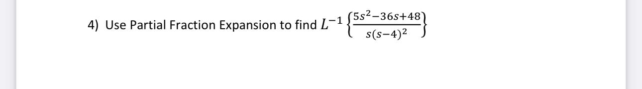 Solved 4) Use Partial Fraction Expansion to find | Chegg.com