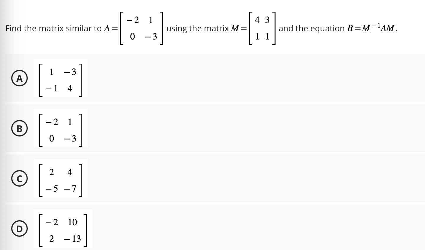 Solved Find the matrix similar to A=[-210-3] ﻿using the | Chegg.com