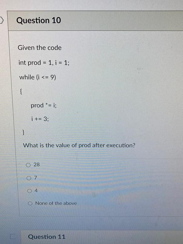 Solved Given the code int prod=1,i=1; while (i