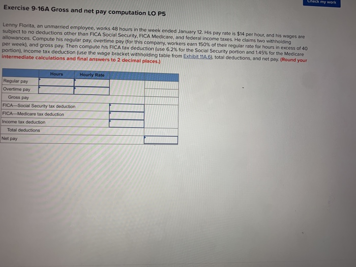 Solved Check my work Exercise 9-16A Gross and net pay | Chegg.com