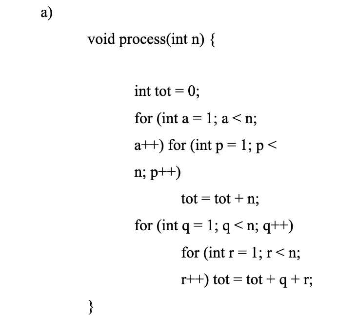 Solved id process(int n){ int tot =0 for (int a=1;a | Chegg.com