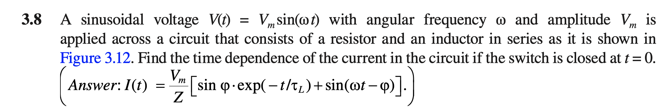 Solved 3.8 A sinusoidal voltage V(t) = Vm sin(@t) with | Chegg.com