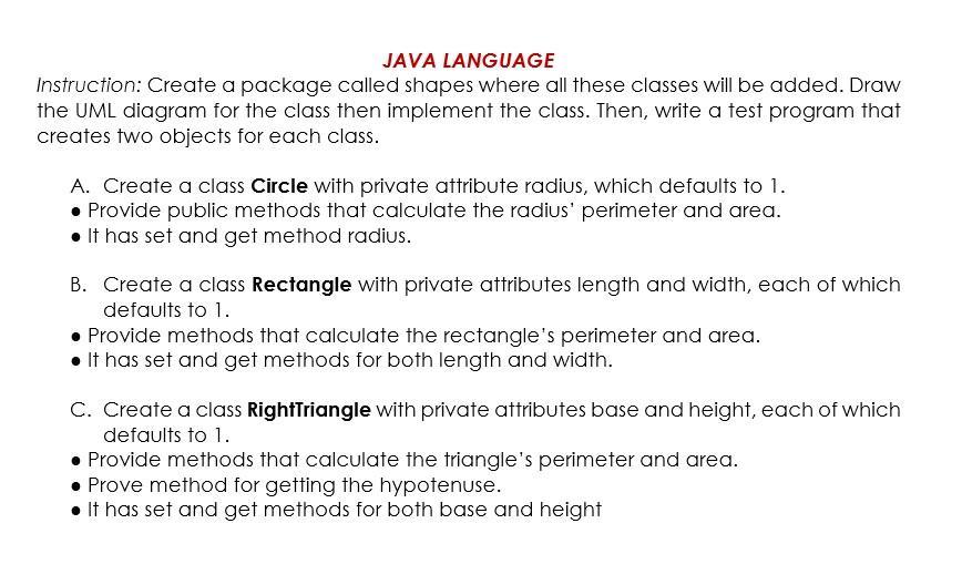 Solved JAVA LANGUAGE Instruction: Create a package called | Chegg.com