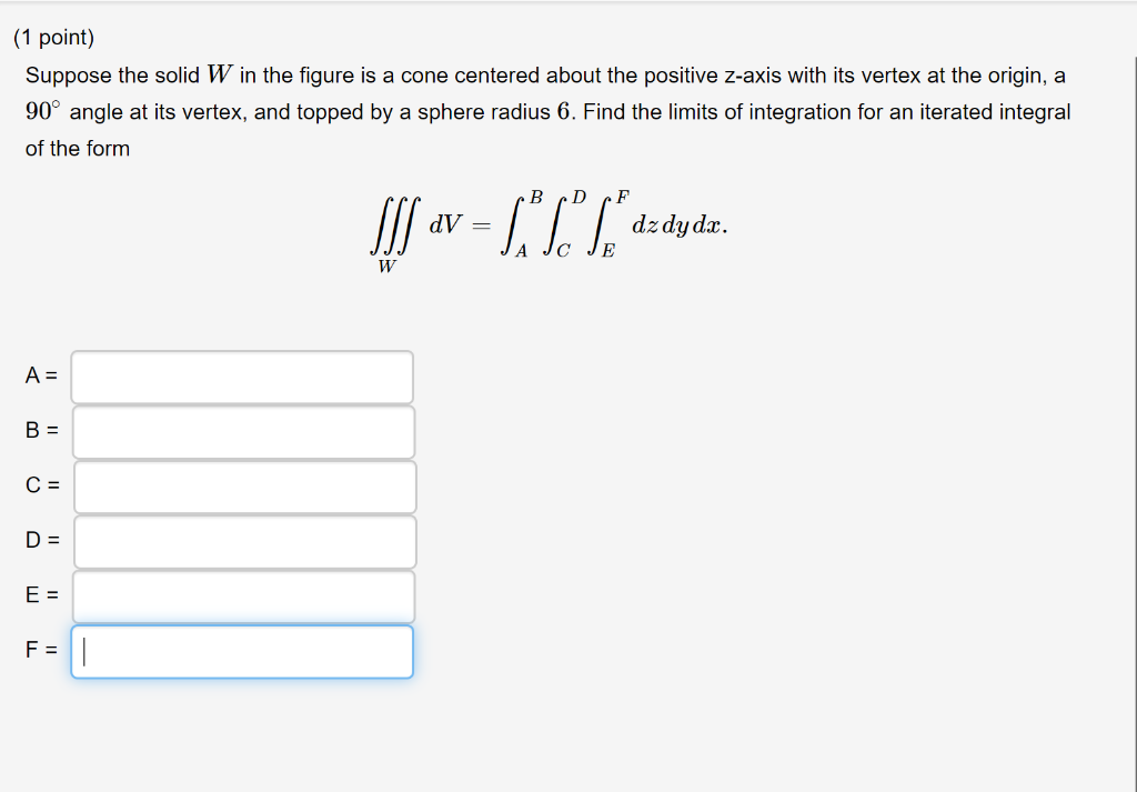 Solved Suppose the solid W in the figure is a cone | Chegg.com