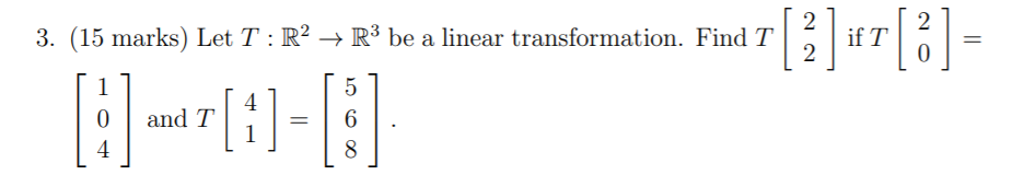 Solved 3. (15 marks) Let T: R2 + R3 be a linear | Chegg.com